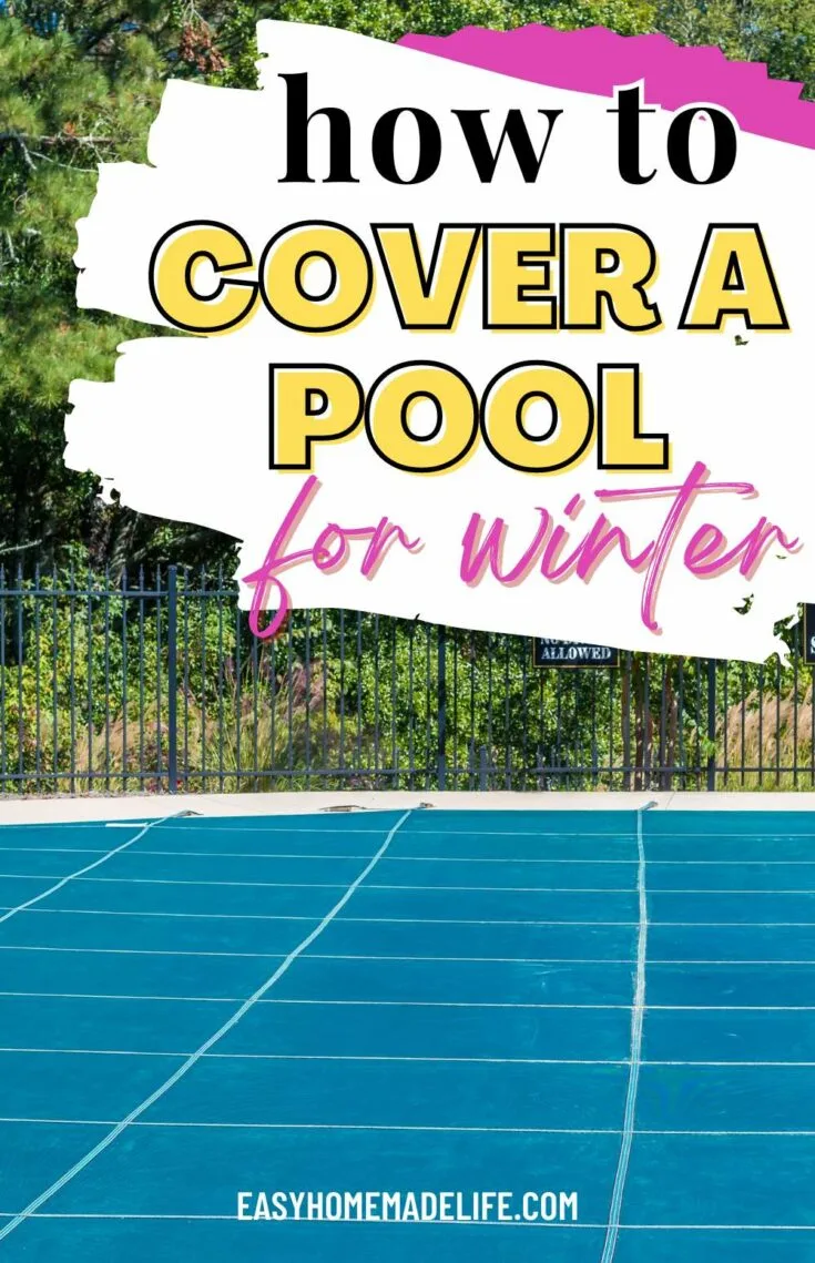 How to Cover Pool for Winter: A Comprehensive Guide